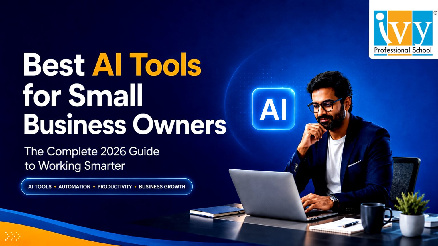 Ivy Professional School | Official Blog Best AI Tools for Small ...